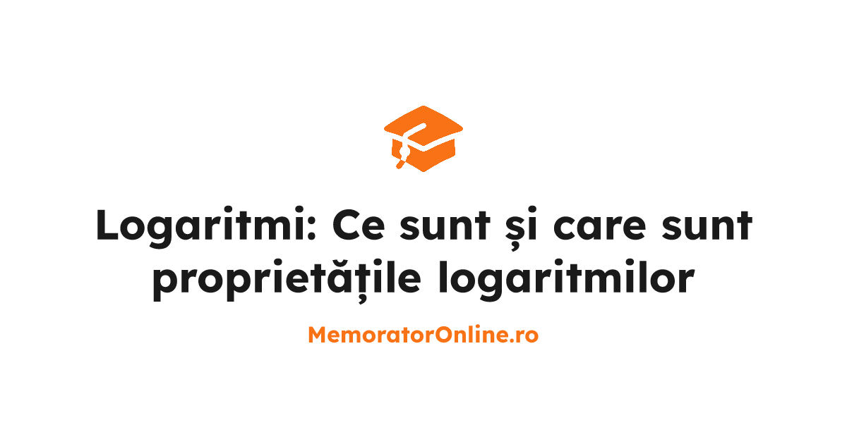 Logaritmi: Ce sunt și care sunt proprietățile logaritmilor
