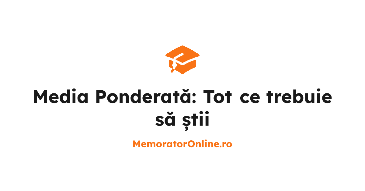 Media Ponderată: Tot ce trebuie să știi